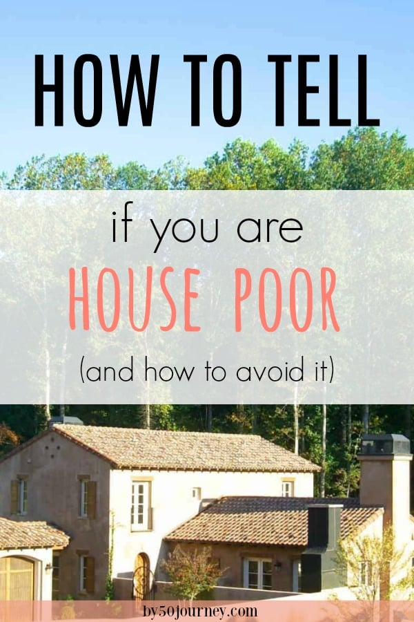 How To Tell If You Are House Poor | By 50 Journey